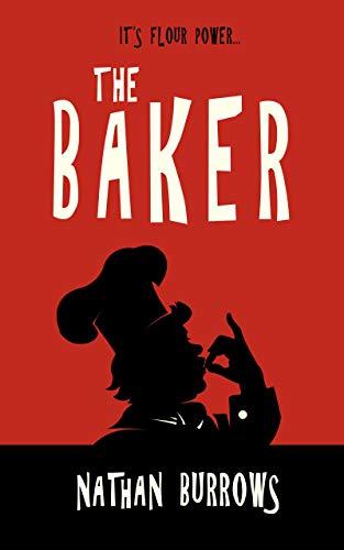 The Baker by Nathan Burrows | Goodreads