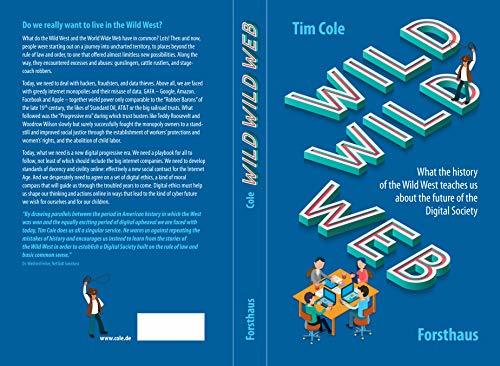 Wild Wild Web: What the history of the Wild West teaches us about the ...
