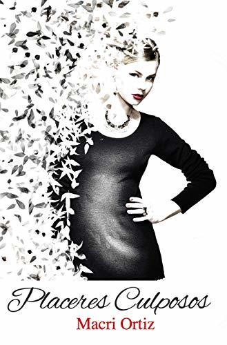 Placeres Culposos (Spanish Edition) by Macri Ortiz | Goodreads
