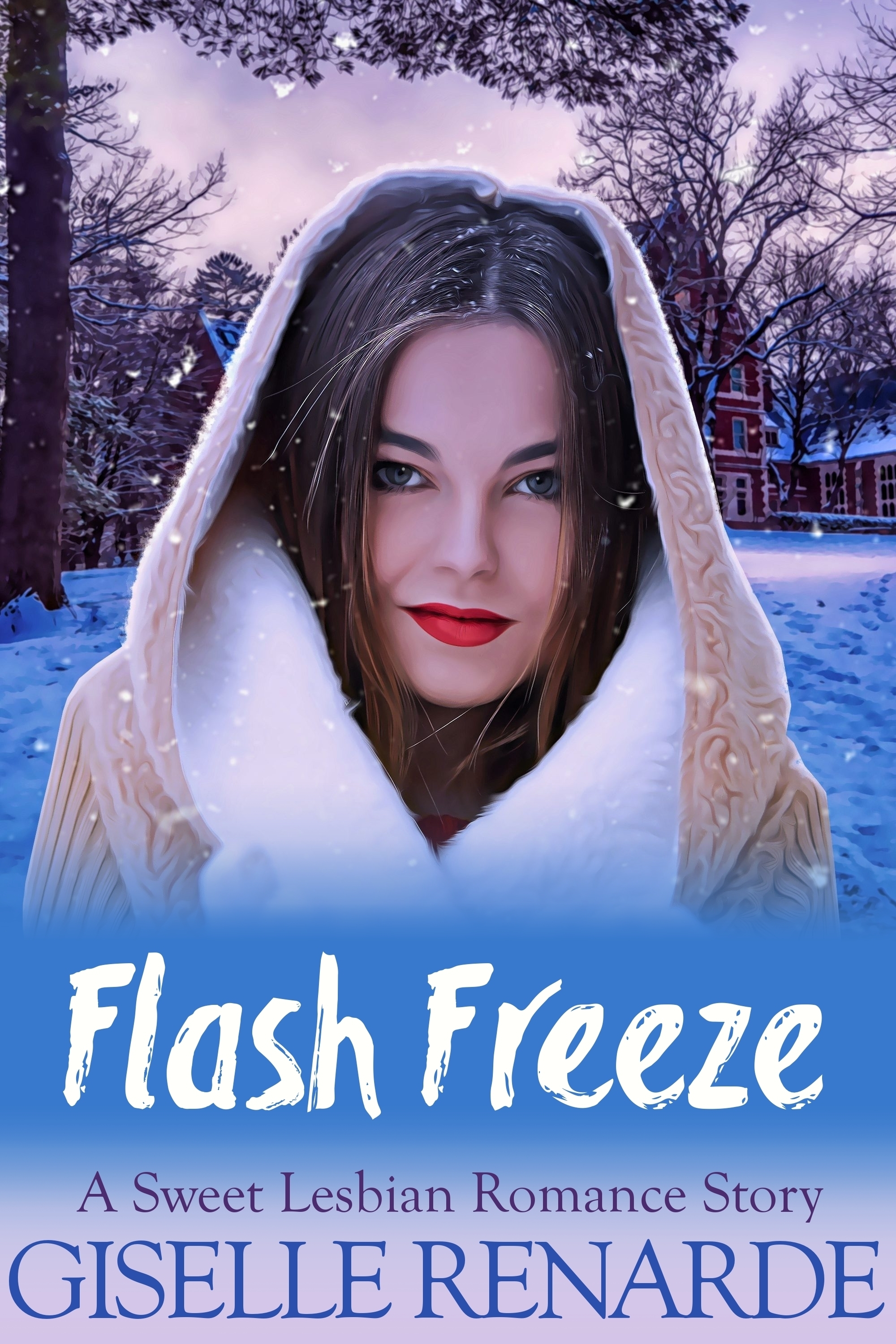 Flash Freeze: A Sweet Lesbian Romance Story by Giselle Renarde | Goodreads