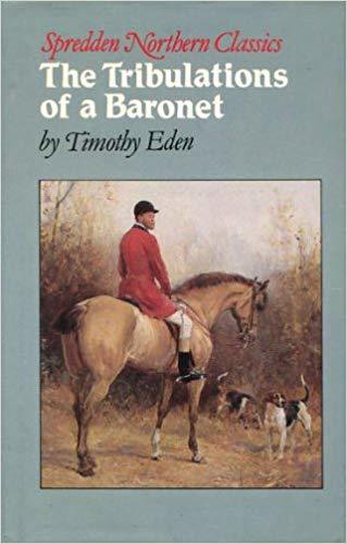 The Tribulations of a Baronet by Timothy Eden | Goodreads