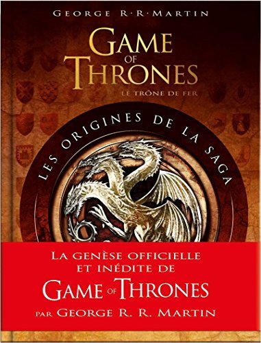 GOT-LES ORIGINES DE LA SAGA (ROMANS) by George R.R. Martin | Goodreads
