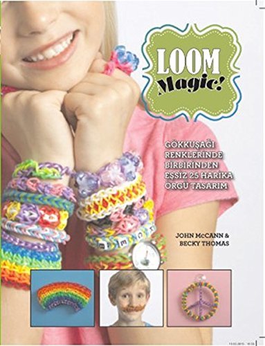 Loom Magic! by Various | Goodreads