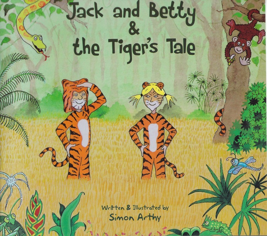 Jack and Betty & the Tiger's Tale by Simon Arthy | Goodreads