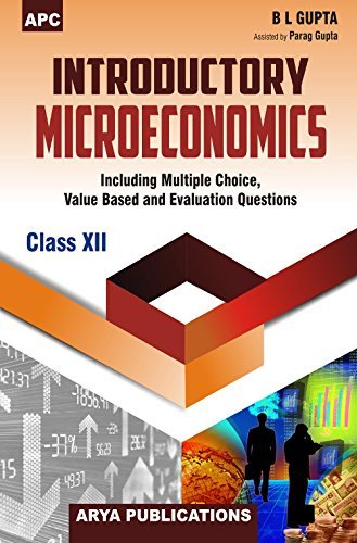 Introductory Microeconomics Class - XII by B.L. Gupta | Goodreads
