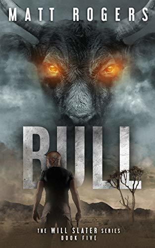 Bull (Will Slater #5) by Matt Rogers | Goodreads