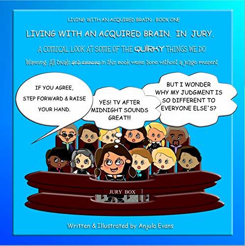 Living with an Acquired Brain Injury: A Comical Look at the Quirky ...