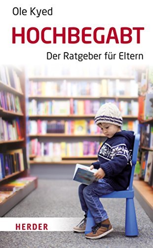 Hochbegabt: Der Ratgeber für Eltern (German Edition) by Ole Kyed ...