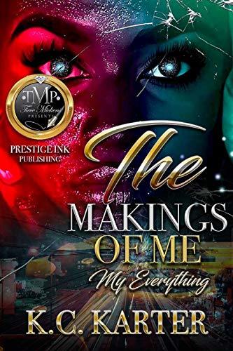 My Everything: The Makings Of Me by K.C. Karter | Goodreads
