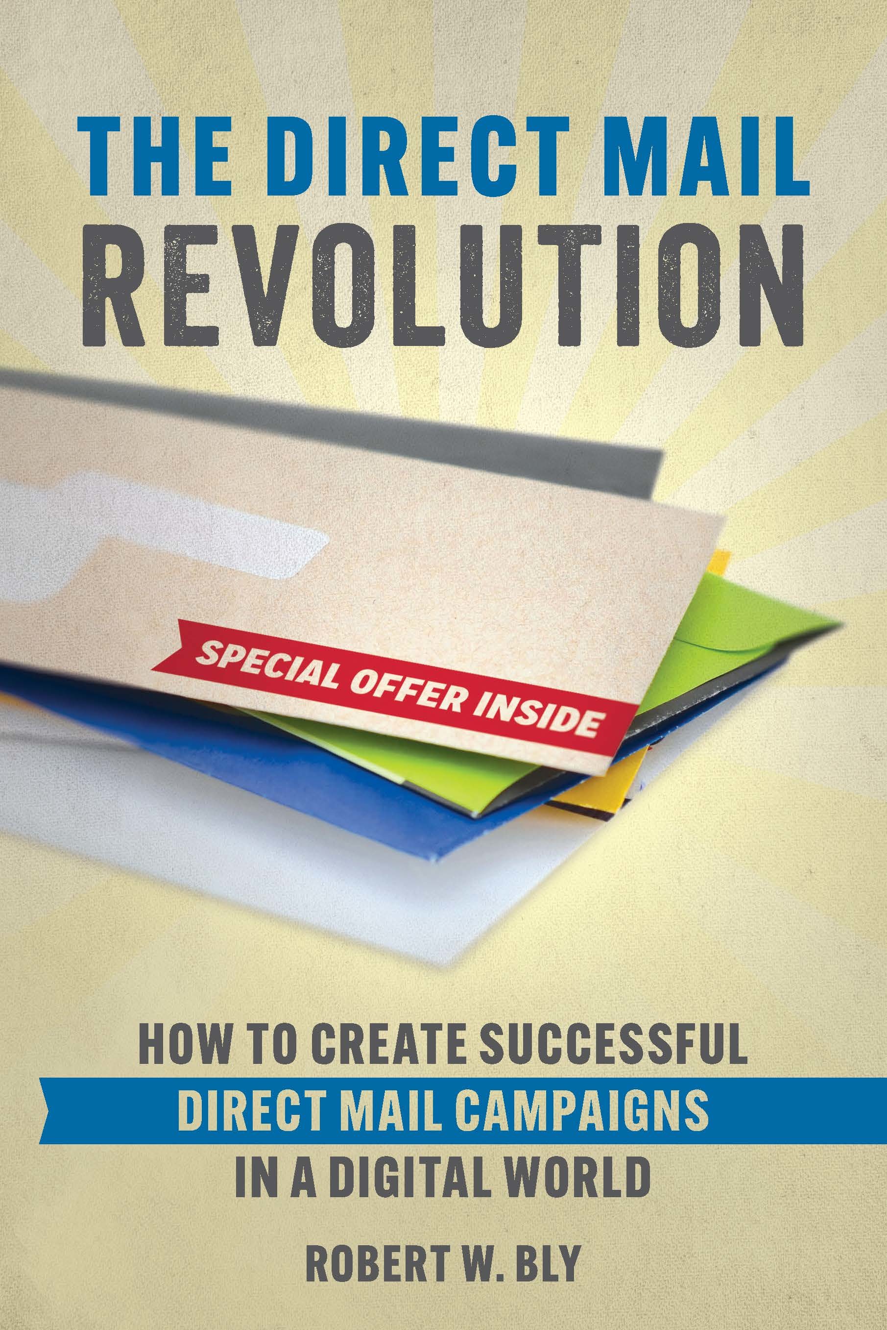 The Direct Mail Revolution by Robert W. Bly | Goodreads