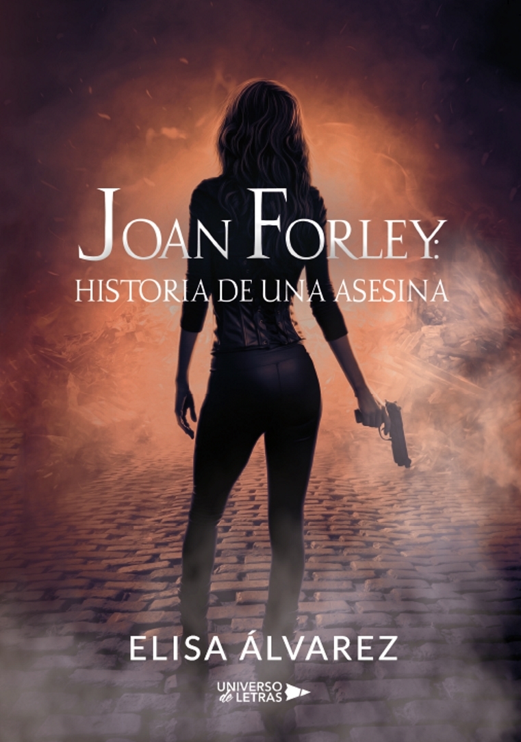 Joan Forley: Historia de una Asesina by Elisa Álvarez | Goodreads