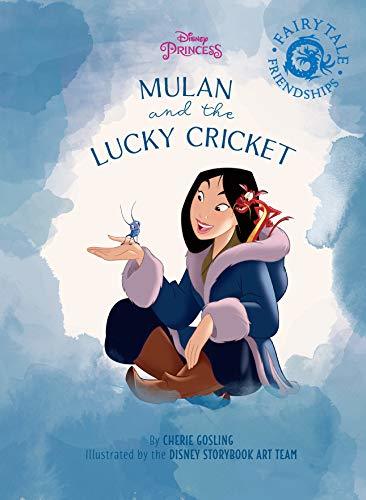 Disney Princess: Mulan's Fairy-Tale Friendship: The Lucky Cricket ...