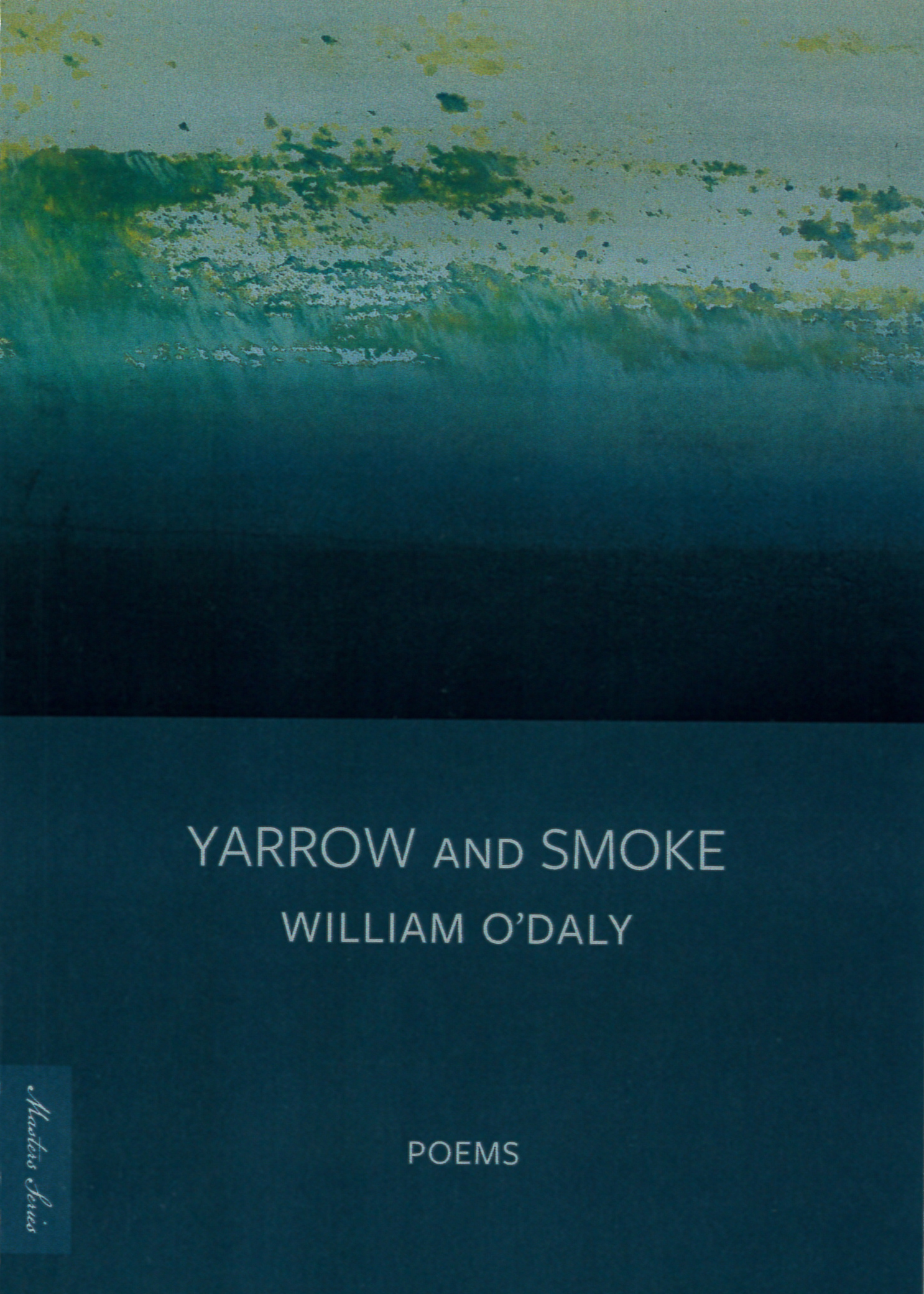 Yarrow and Smoke by William O'Daly | Goodreads