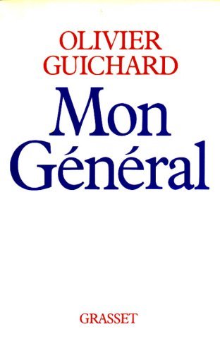 Mon général (French Edition) by Guichard-O | Goodreads