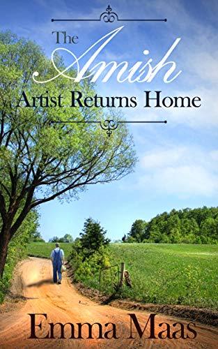 The Amish Artist Returns Home (Amish Romance) by Emma Maas | Goodreads