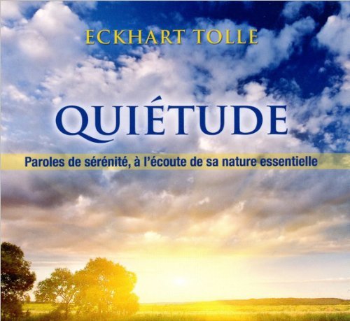 quietude - Audio CD (French Edition) by Eckhart Tolle | Goodreads