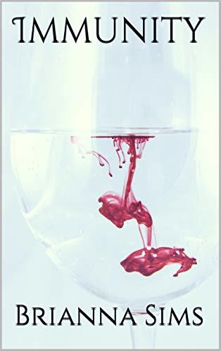 Immunity by Brianna Sims | Goodreads