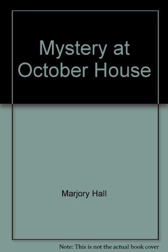 Mystery at October House by Marjory Hall | Goodreads