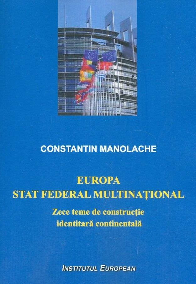 Europa – stat federal multinațional: zece teme de construcție ...