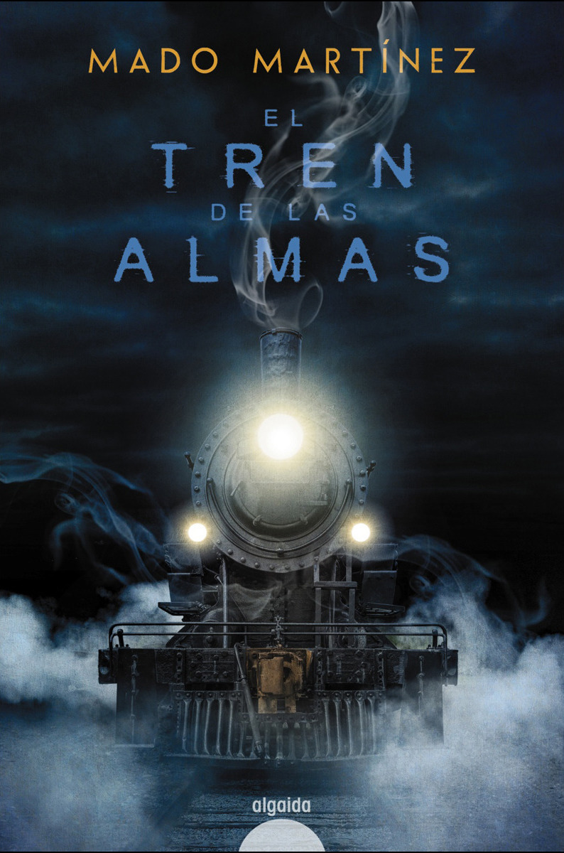 El tren de las almas by Mado Martínez | Goodreads