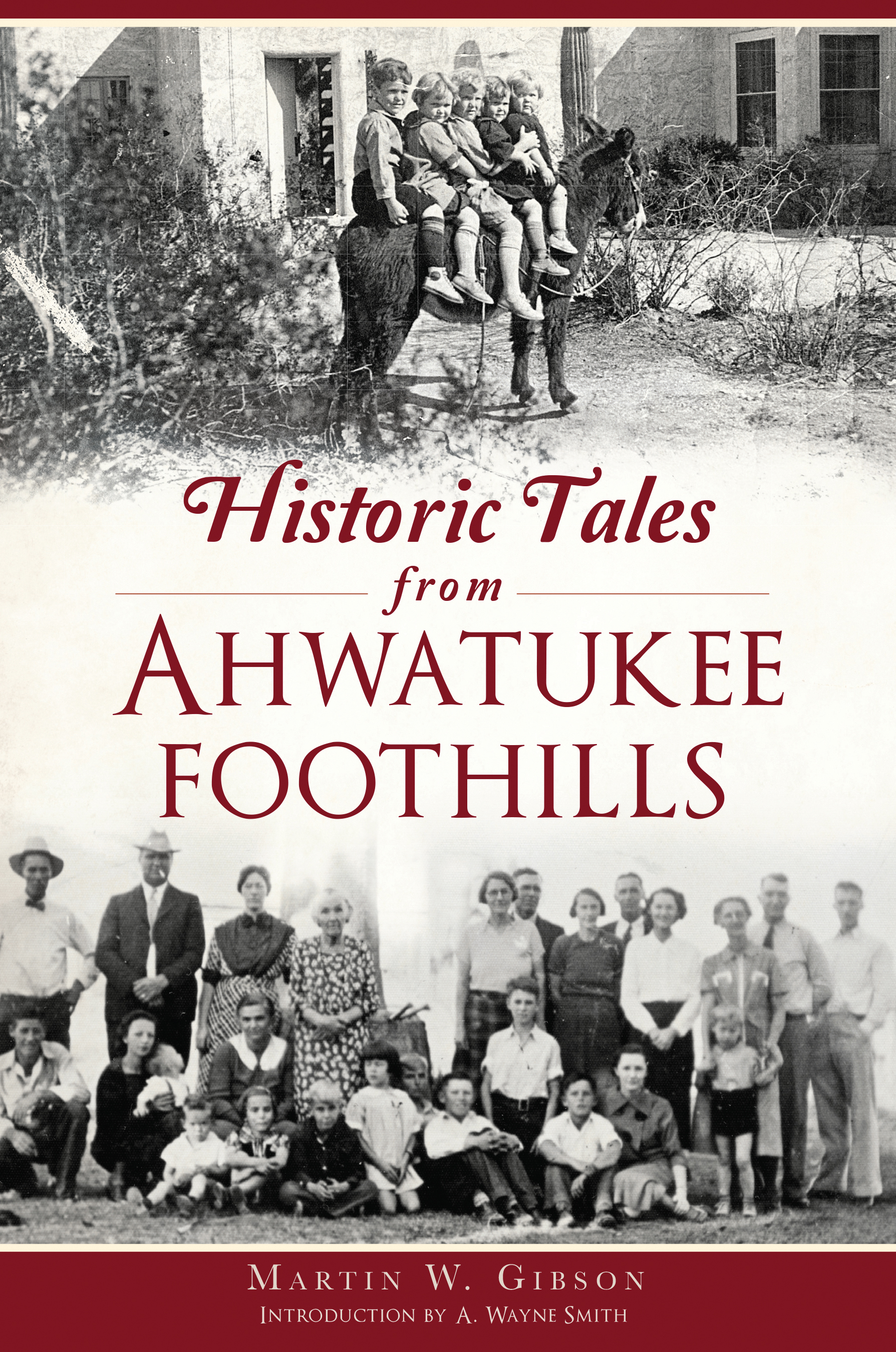 Historic Tales from Ahwatukee Foothills by Martin W. Gibson | Goodreads