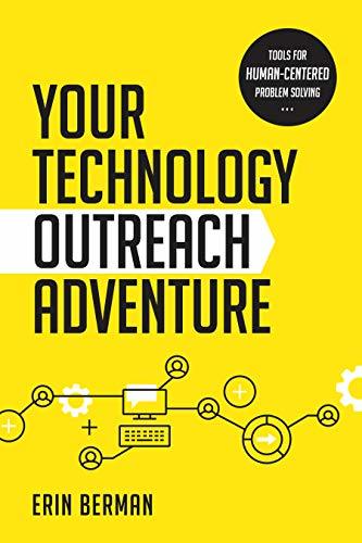 Your Technology Outreach Adventure: Tools for Human-Centered Problem ...