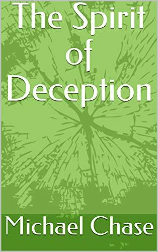 The Spirit of Deception by Michael Chase | Goodreads