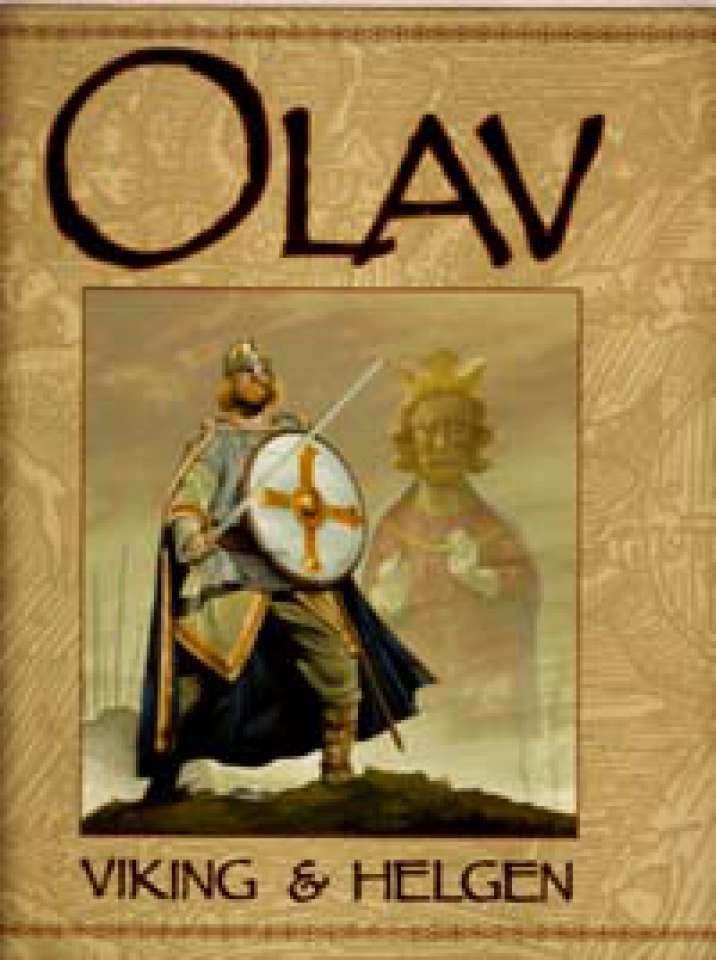 Olav - viking og helgen by Morten Myklebust | Goodreads