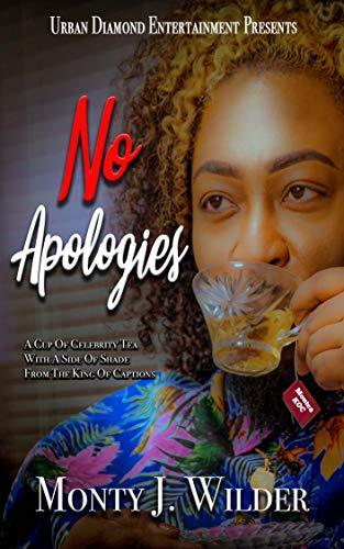 No Apologies by Monty J. Wilder | Goodreads