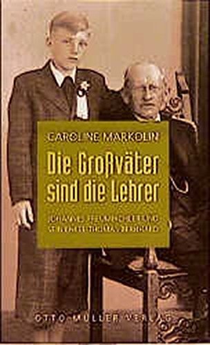 Die Grossväter sind die Lehrer: Johannes Freumbichler und sein Enkel ...