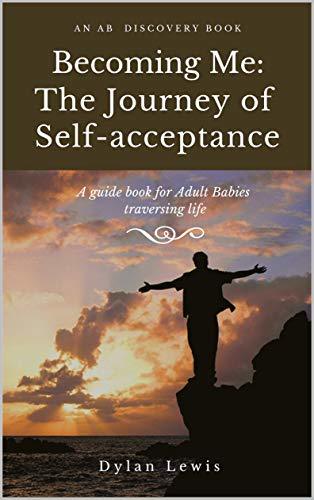 Becoming Me - the Journey of Self-acceptance: A guidebook for Adult ...