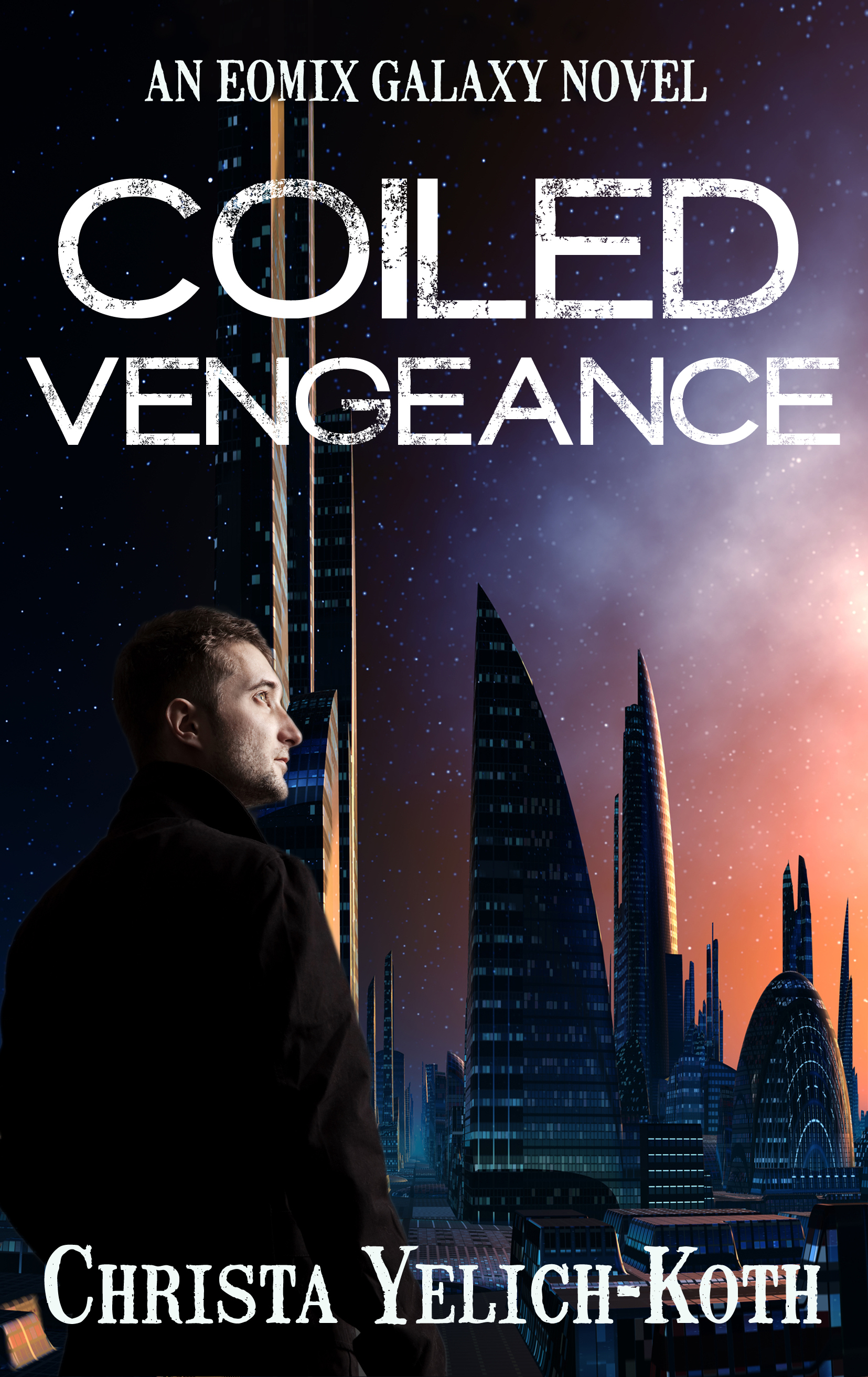 Coiled Vengeance (Eomix Galaxy Novels, #3) by Christa Yelich-Koth ...