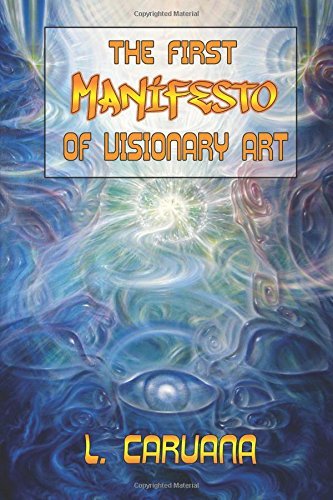 The First Manifesto of Visionary Art by L. Caruana | Goodreads