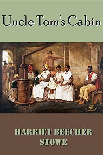 Uncle Tom's Cabin (Illustrated) by Harriet Beecher Stowe | Goodreads
