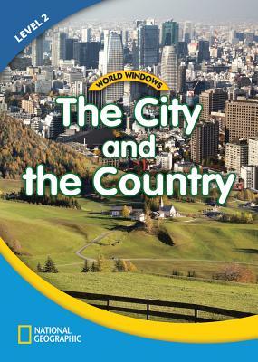 The City and the Country by National Geographic Learning | Goodreads