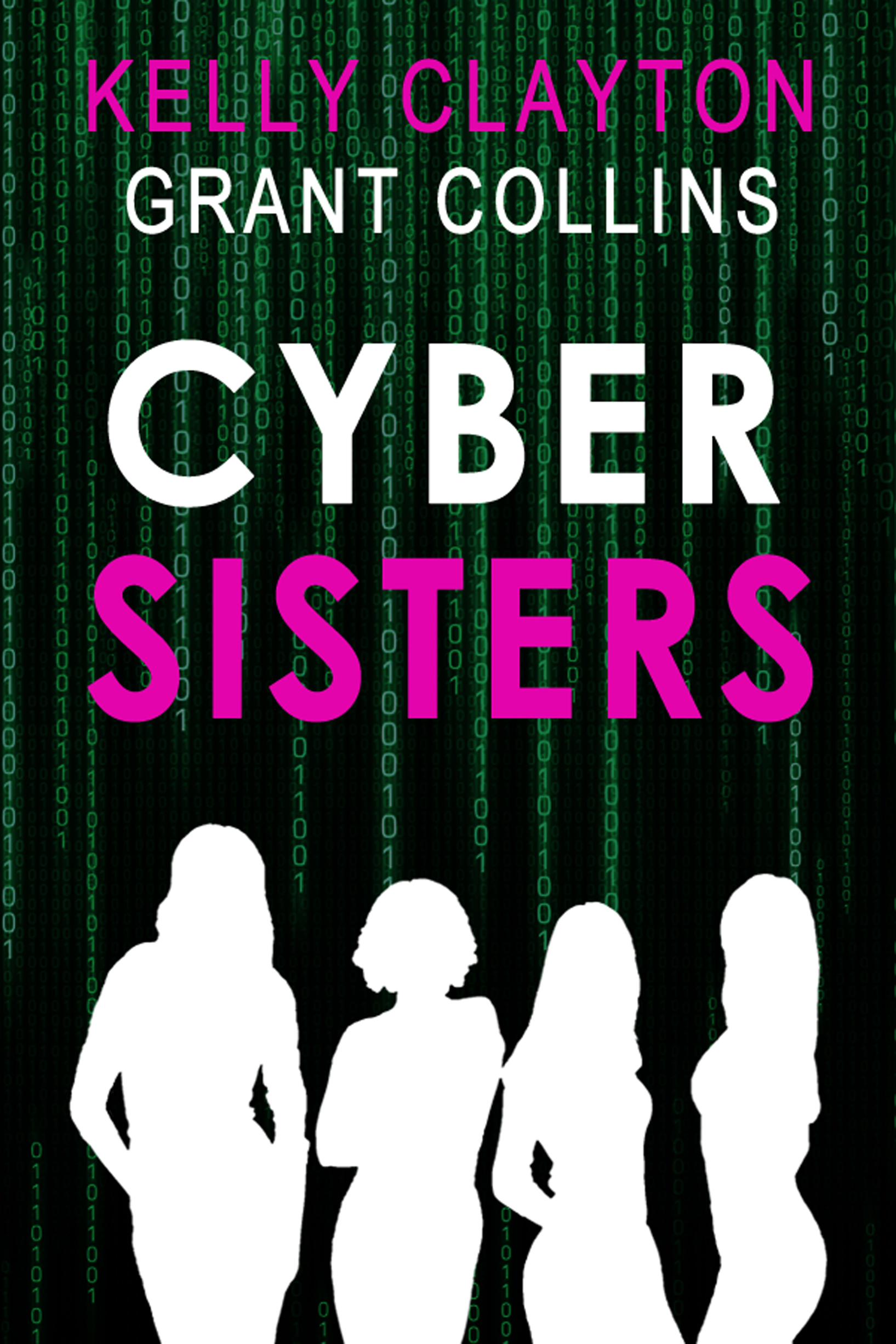 Cyber Sisters by Kelly Clayton | Goodreads