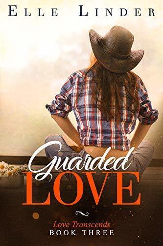 Guarded Love (Love Transcends #3) by Elle Linder | Goodreads