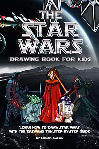 The Star Wars Drawing Book for Kids: Learn How to Draw Star Wars with ...