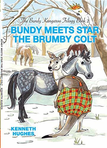 Bundy Meets Star The Brumby Colt by Kenneth Hughes | Goodreads