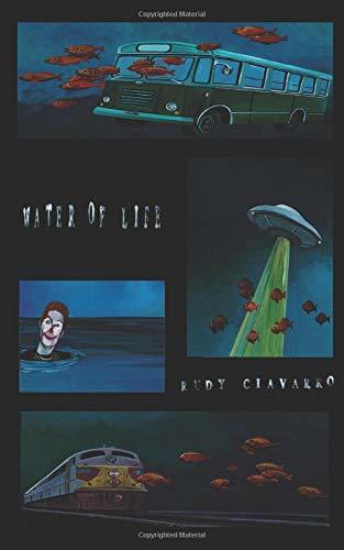 Water of Life: (A Beatnik Comedy) by Rudy Ciavarro | Goodreads