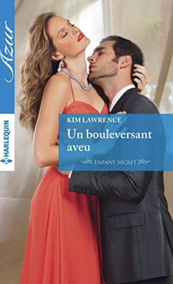 Un bouleversant aveu by Kim Lawrence | Goodreads