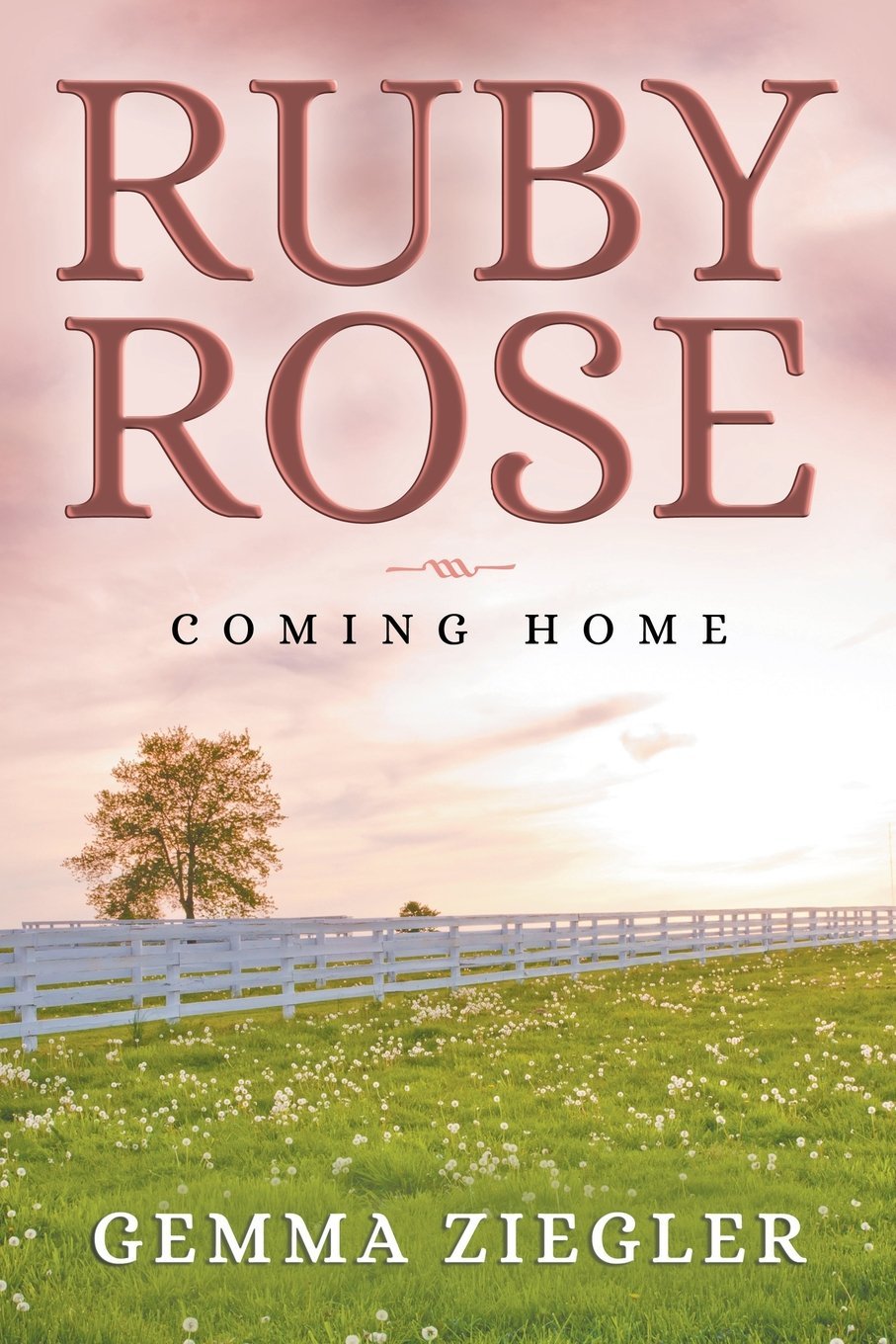 Ruby Rose: Coming Home by Gemma Ziegler | Goodreads