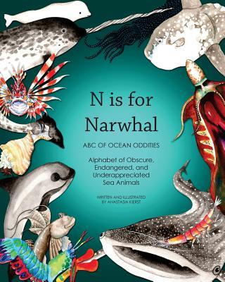 N Is for Narwhal: ABC of Ocean Oddities Alphabet of Obscure, Endangered ...
