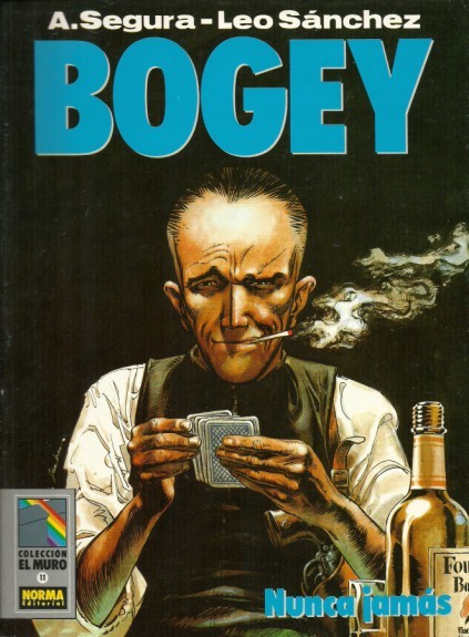Bogey: Nunca jamás by Antonio Segura | Goodreads