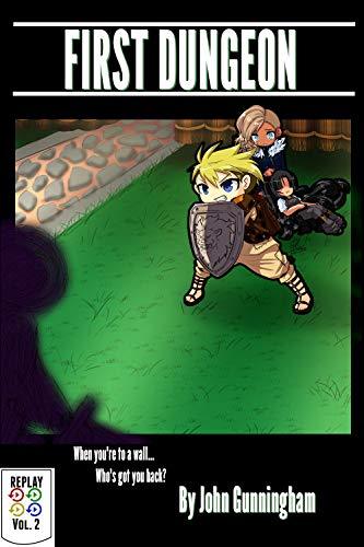 First Dungeon (Replay Book 2) by John Gunningham | Goodreads