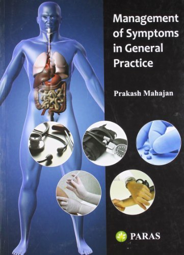 Management Of Symptoms And Singns In Gp by Prakash Mahajan | Goodreads