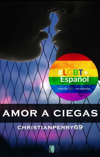 Amor a ciegas by Christopher Arturo Castro / Christian Perry 69 | Goodreads