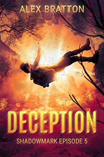 Deception: Shadowmark Episode 5 by Alex Bratton | Goodreads
