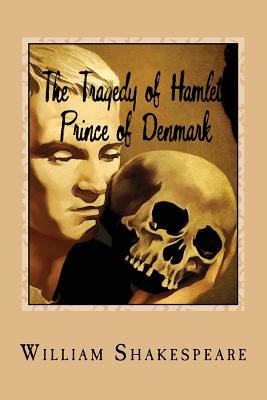 The Tragedy of Hamlet, Prince of Denmark by William Shakespeare | Goodreads