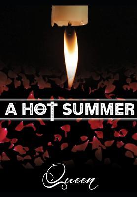 A Hot Summer by A Queen Novel | Goodreads